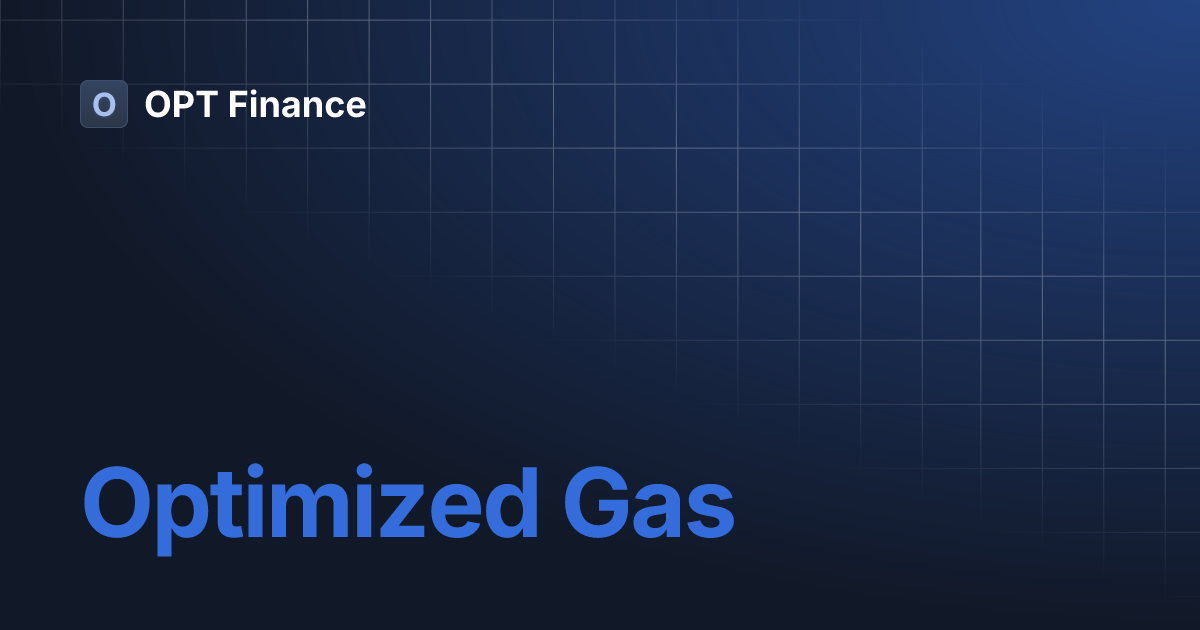 Optimized Gas | OPT Finance